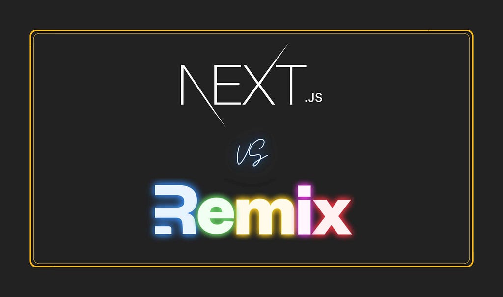 Remix Vs Next js A Detailed Comparison Sciencx