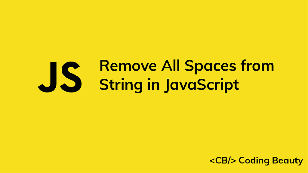 How To Remove All Spaces From A String In JavaScript LaptrinhX