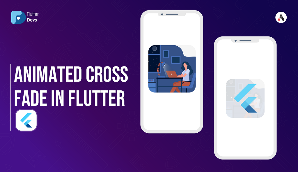 Animated Cross Fade In Flutter LaptrinhX News