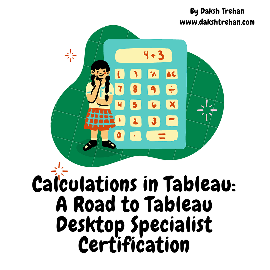 Calculations In Tableau A Road To Tableau Desktop Specialist Towards AI