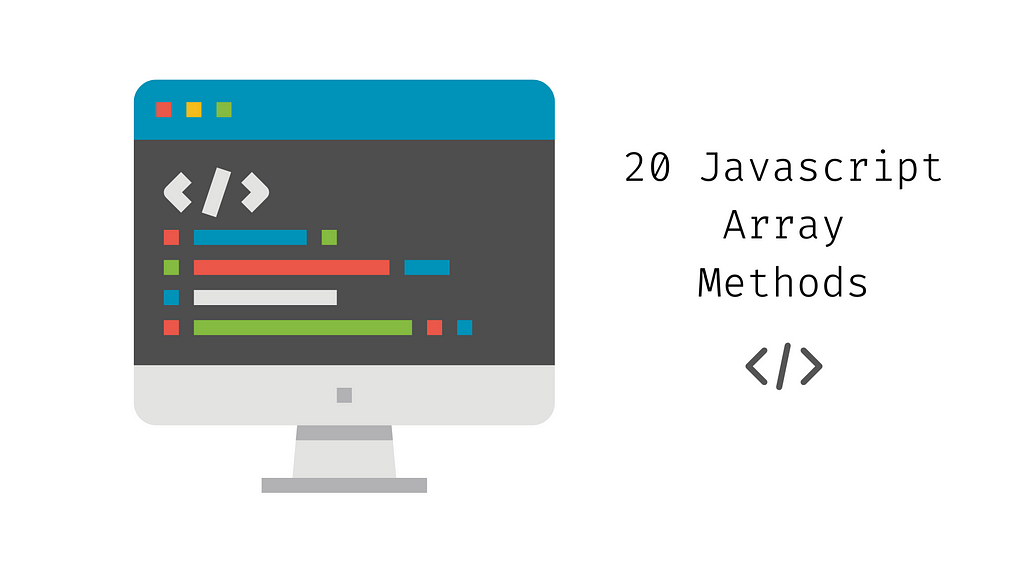 Every Developer Should Know These 20 Javascript Array Methods Laptrinhx