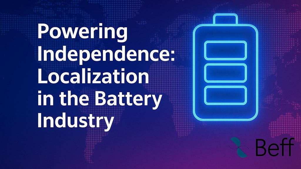 Powering Independence: Localization in the Battery Industry