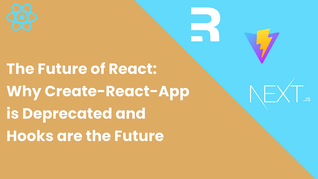 Create React App Is Deprecated And Hooks Are The Future Laptrinhx