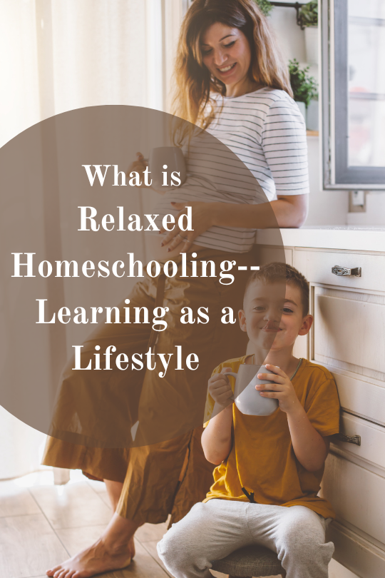 What is Relaxed Homeschooling? Learning as a Lifestyle - Generation Cedar
