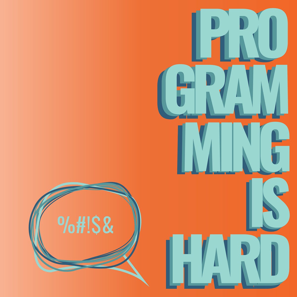 Programming Is Hard Medium Programming Is Hard Medium