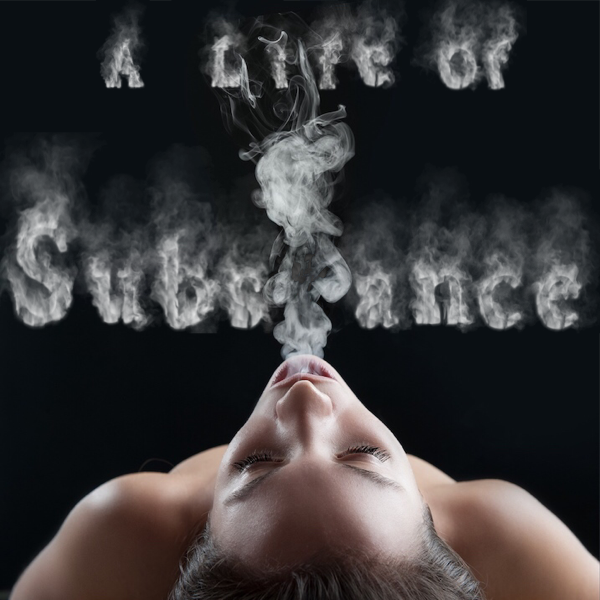 A Life of Substance - Medium
