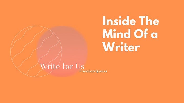 Inside The Mind Of a Writer 1 - Medium