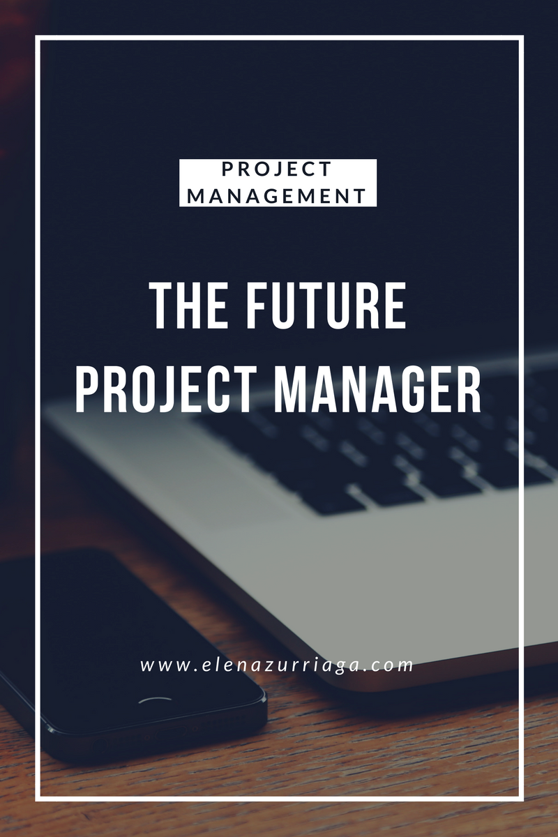 LOOKING AT THE FUTURE: PROJECT MANAGER, 3 SKILLS SEARCHED FOR
