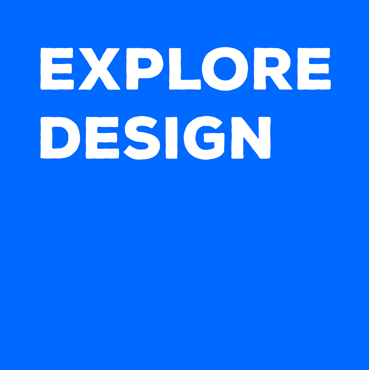 Explore Design – Medium