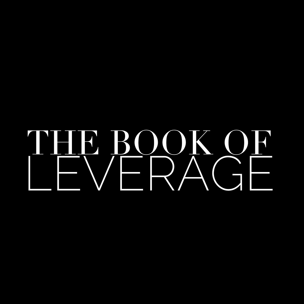 Trending stories published on The Book Of Leverage – Medium