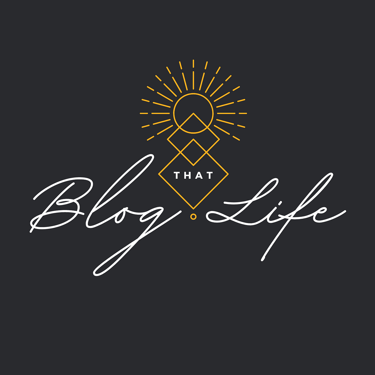 That Blog Life - Medium