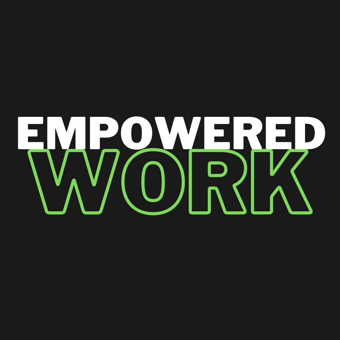 Empowered Work - Medium