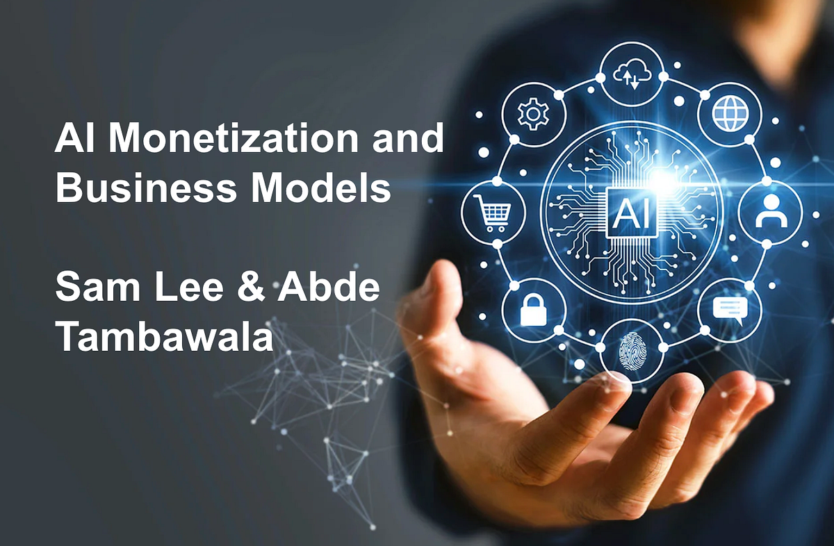 AI Revolution: Rethinking Business Models & Monetization - Medium