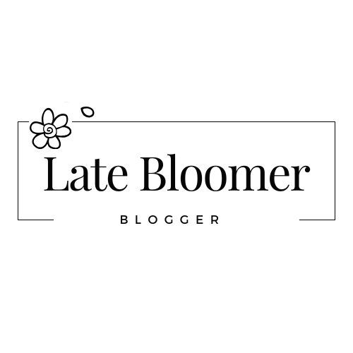 Late Bloomer Blogger - Medium