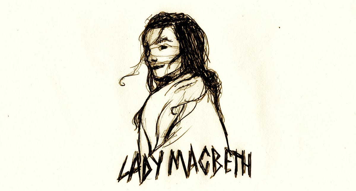 LADY MACBETH: “And fill me from the crown to the toe top-full of direst ...