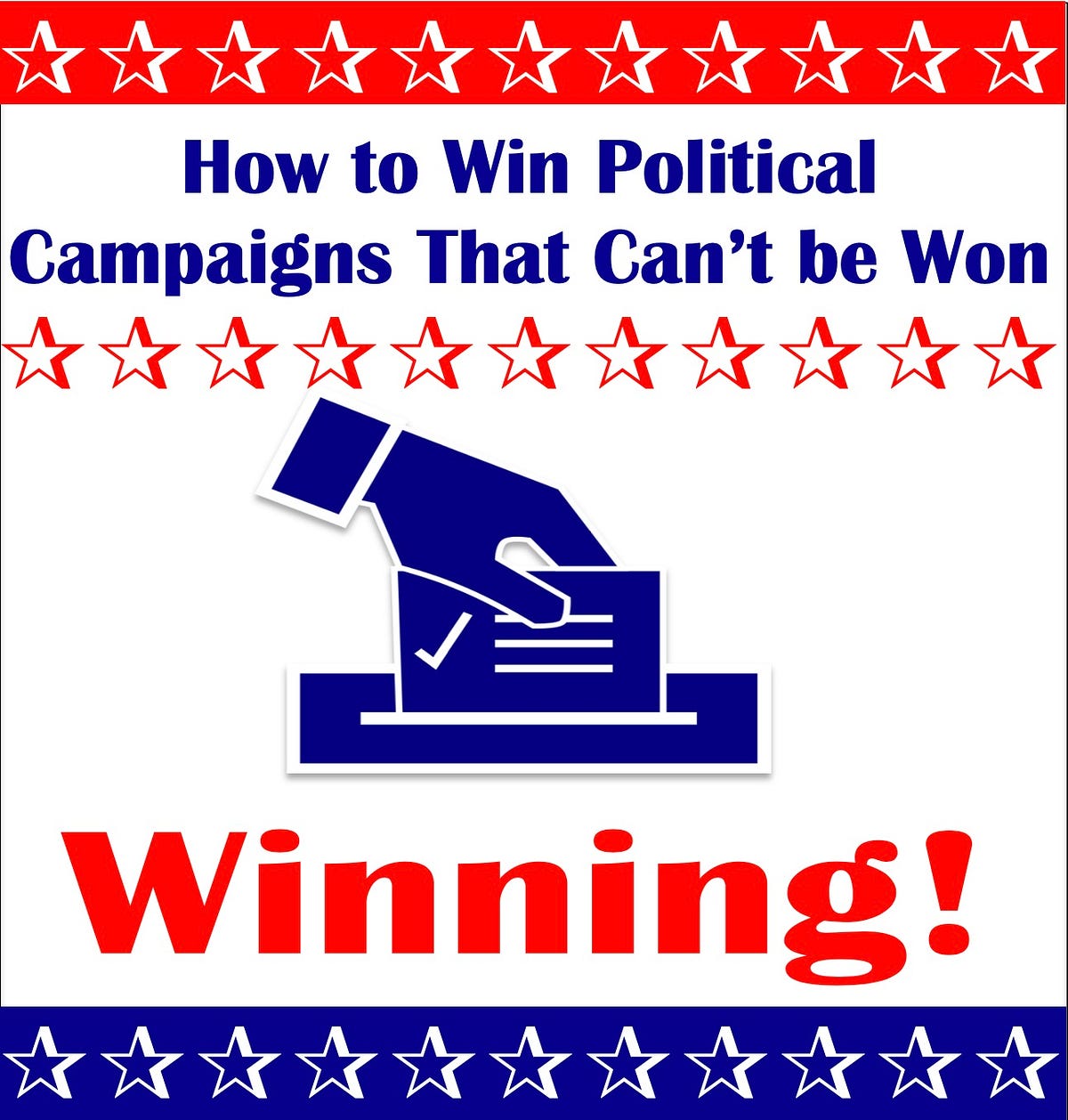 Trending stories published on Winning Campaigns That Can’t Be Won – Medium