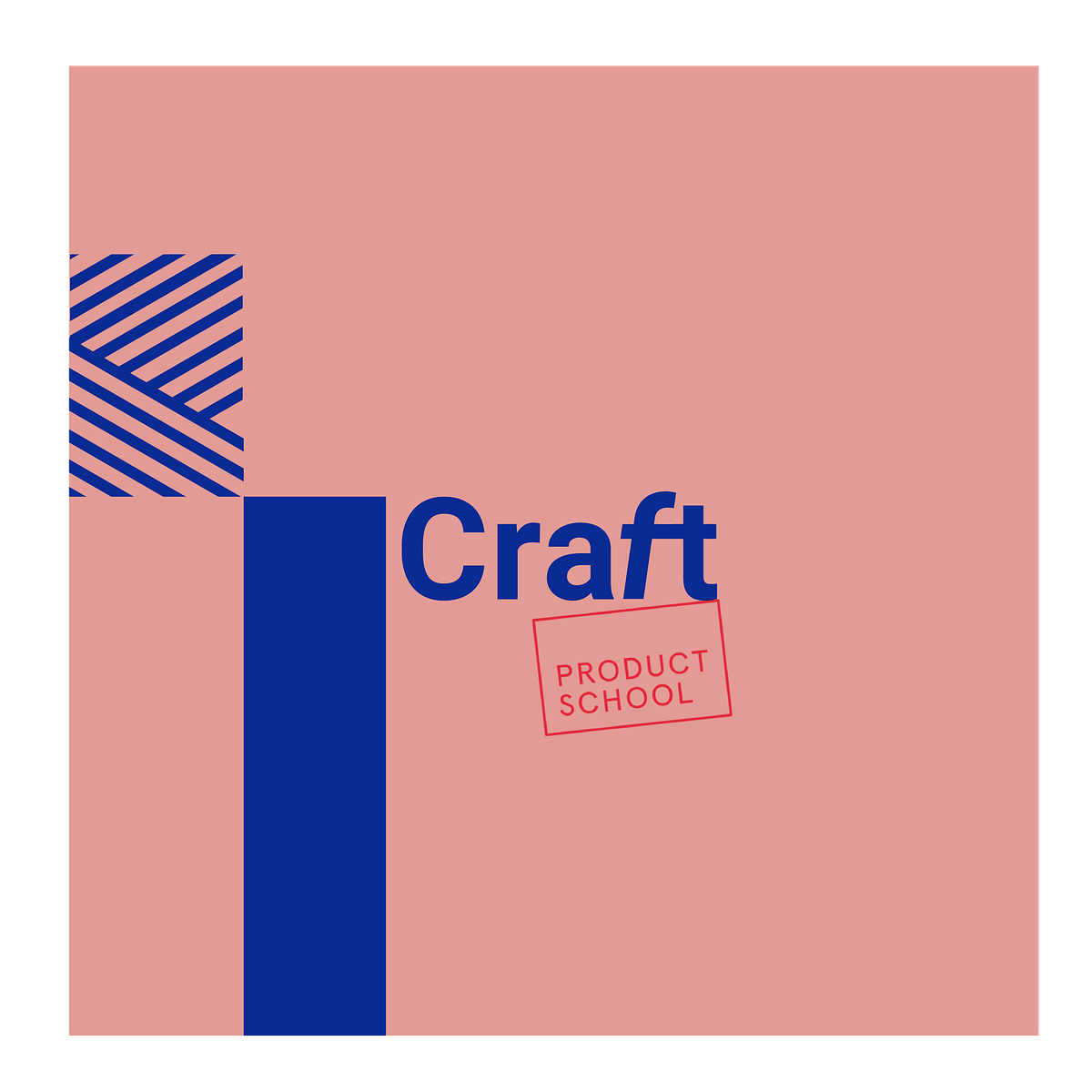 Craft Product School - Medium