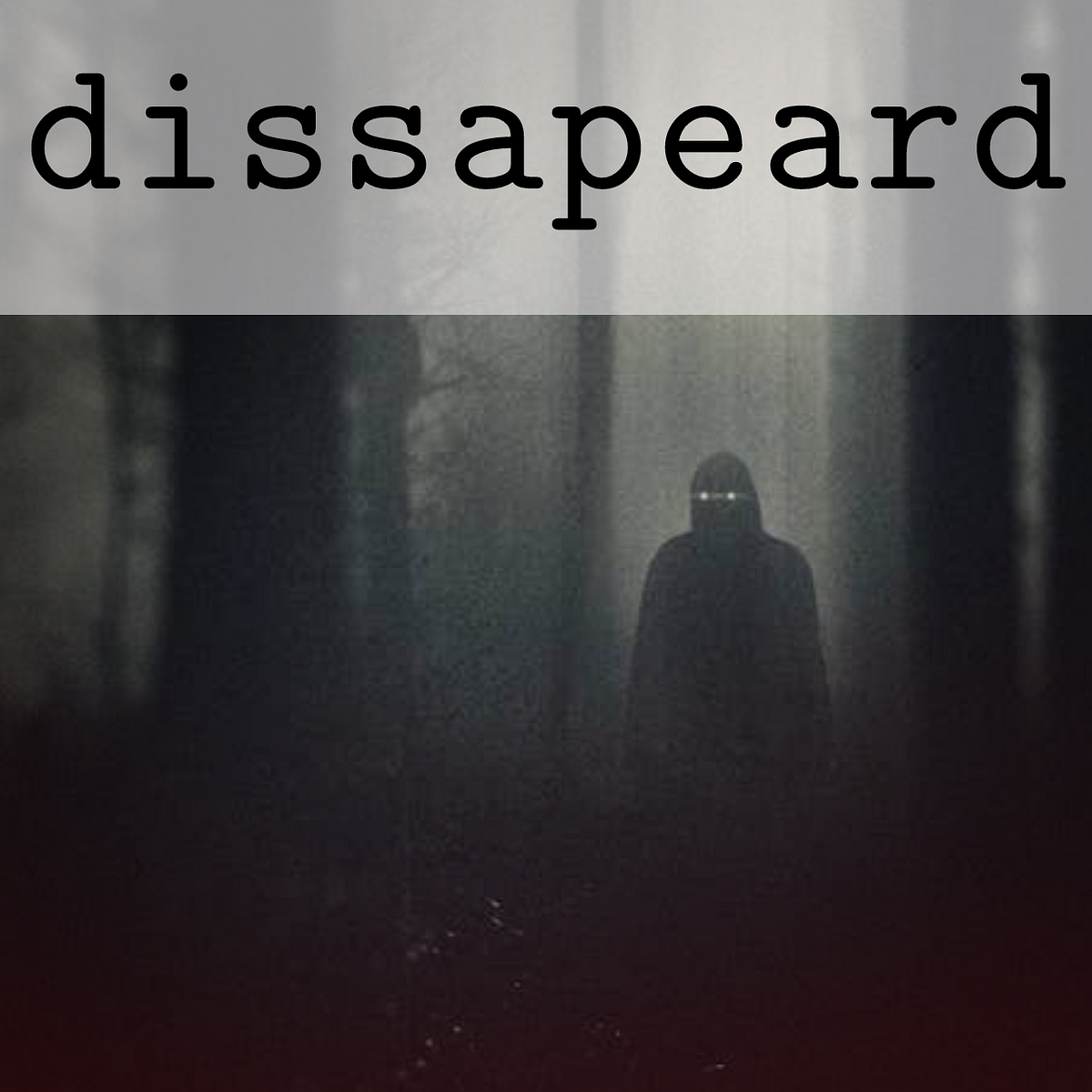Disappeared - Medium