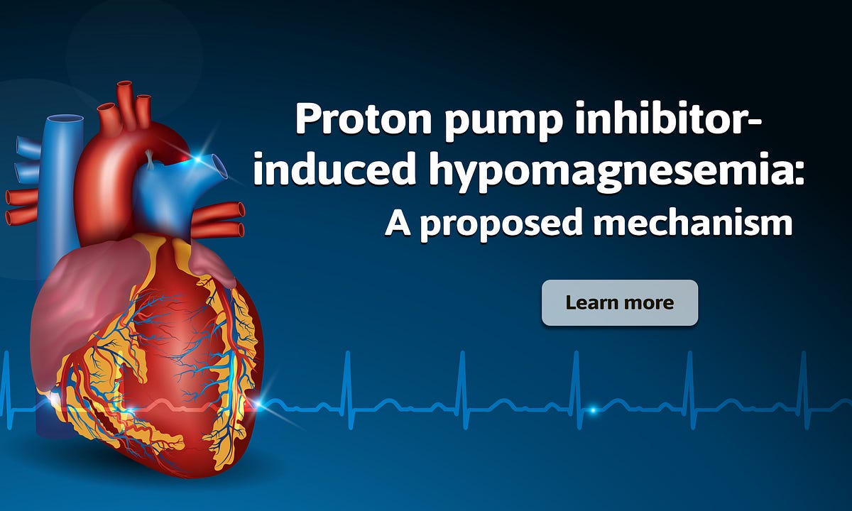 Proton pump inhibitor-induced hypomagnesemia: A proposed mechanism