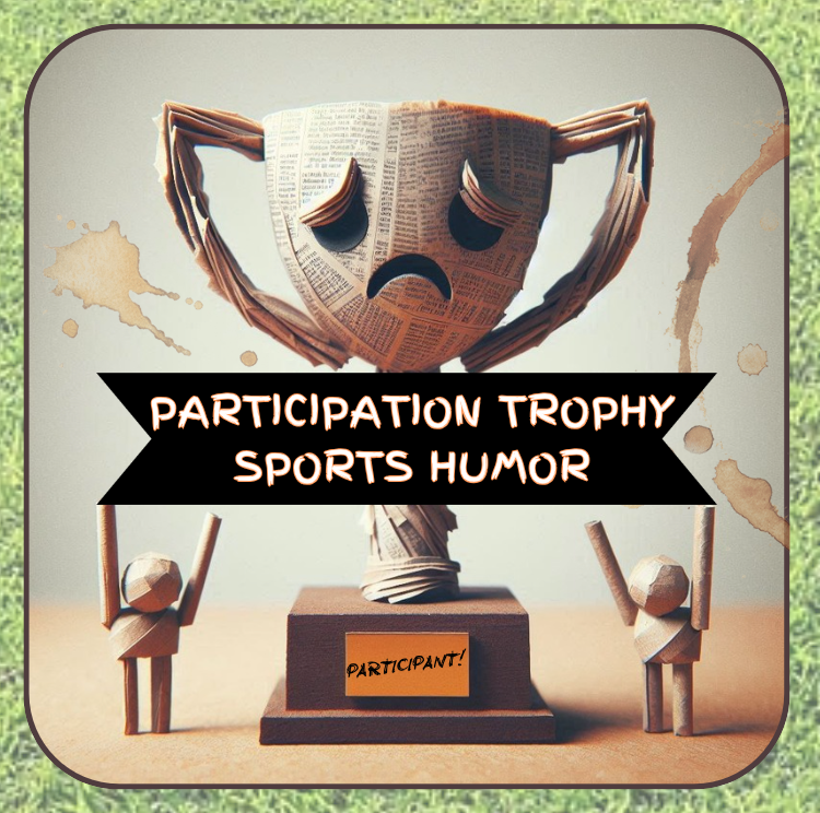 Participation Trophy Sports Humor - Medium