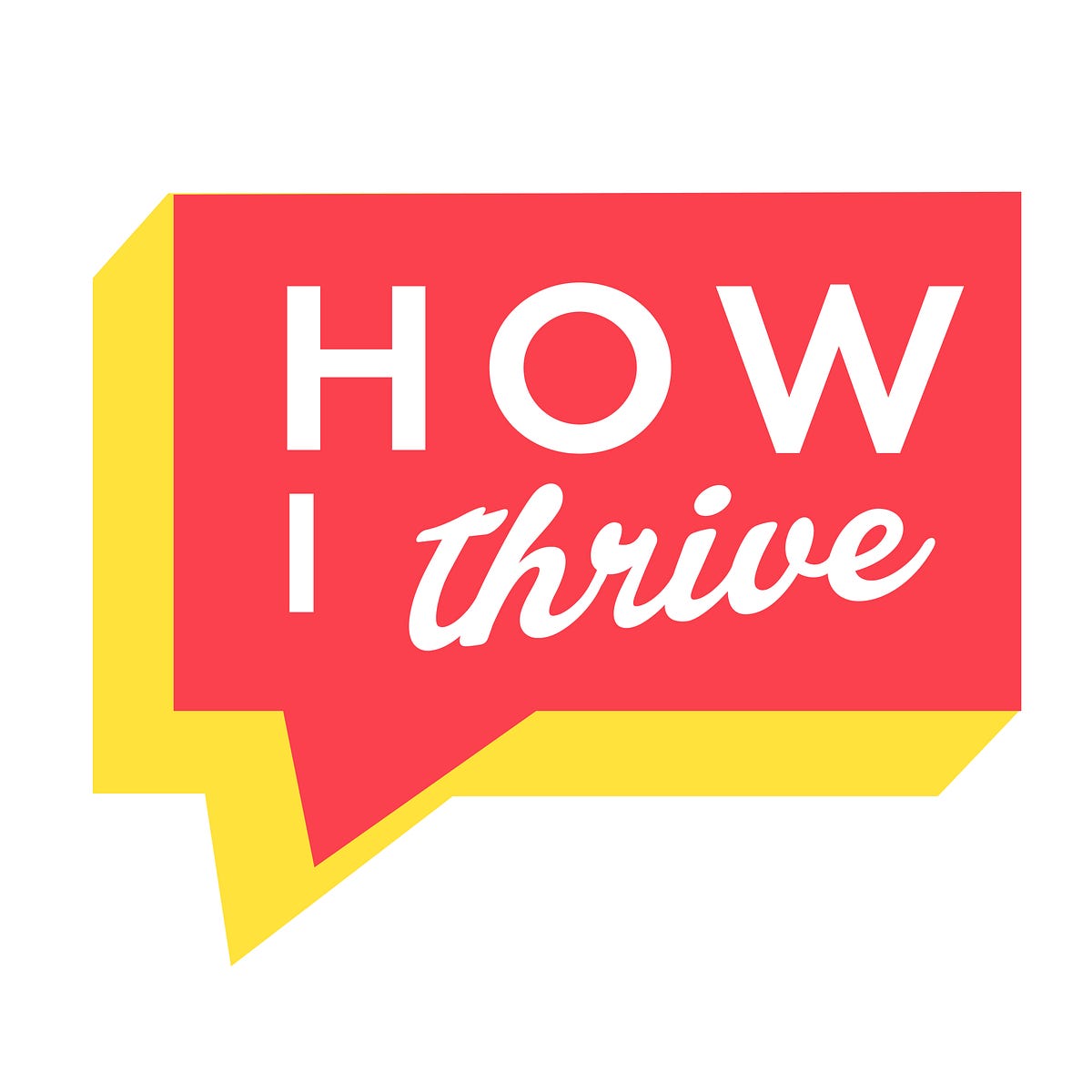 How I Thrive - Medium