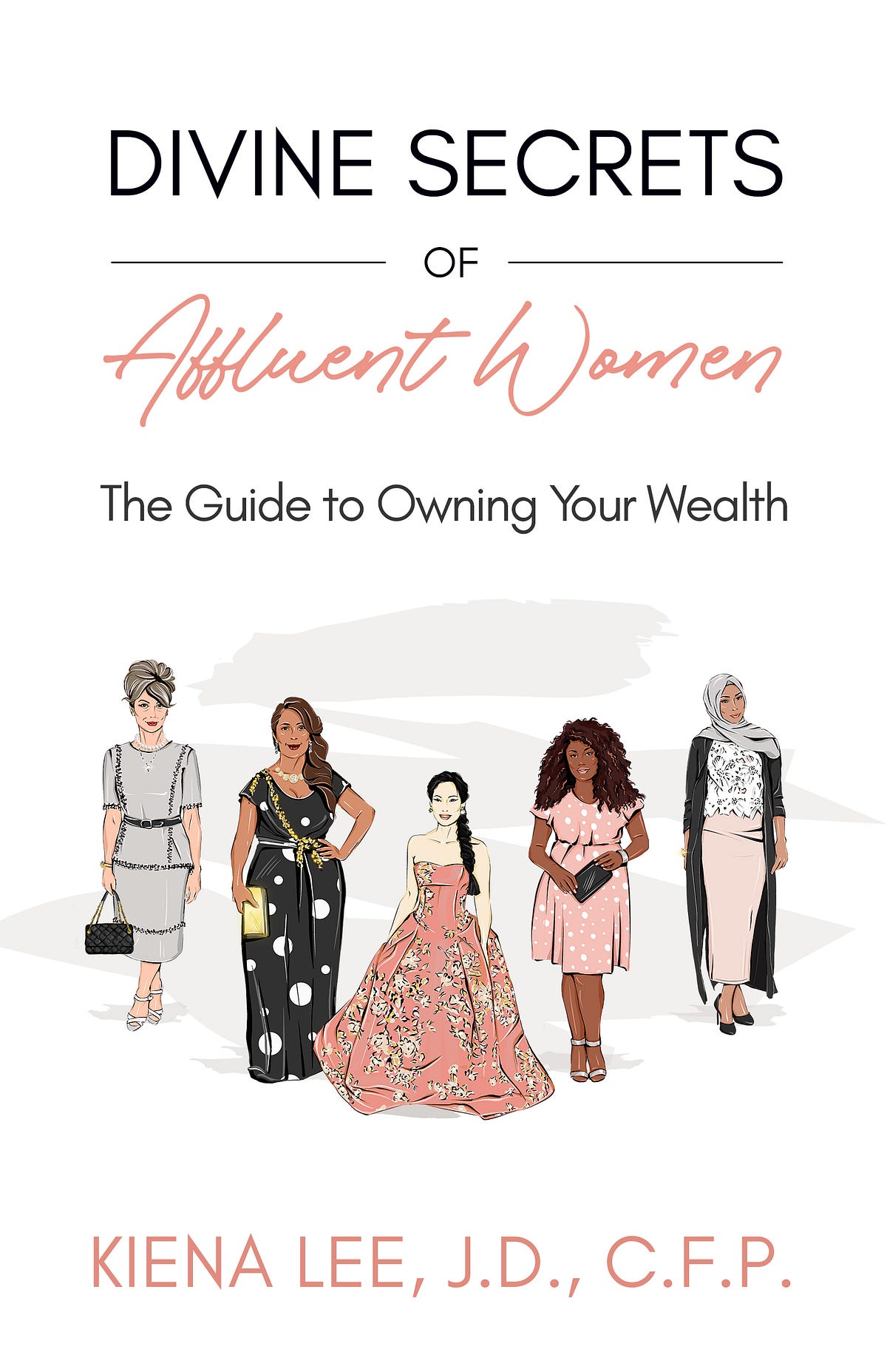 Divine Secrets of Affluent Women: The Guide to Owning Your Wealth - Medium