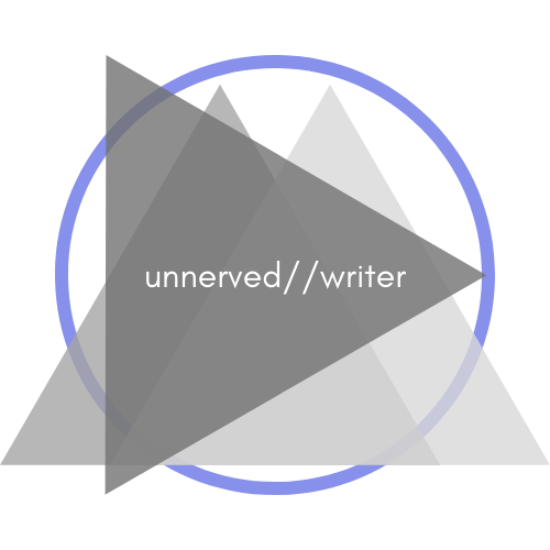 Unnerved//Writer - Medium