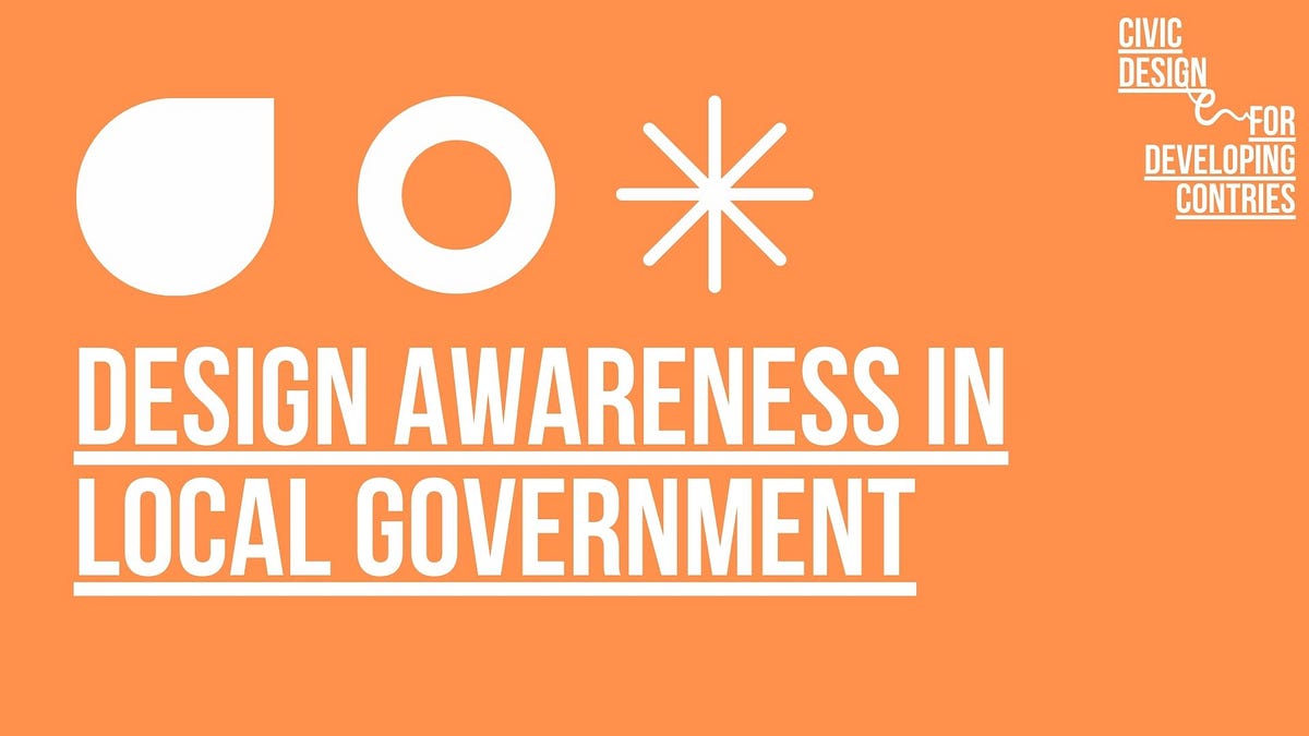 Design Awareness in Local Government — A Civic Design Tactic for ...