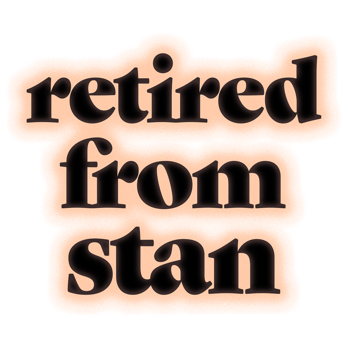 Retired From Stan - Medium