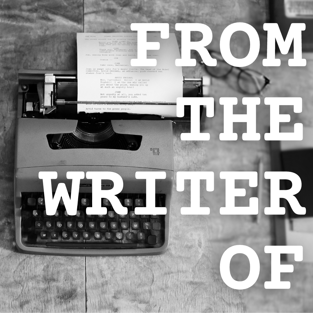 “From The Writer Of” (A Screenwriter Study) - Medium