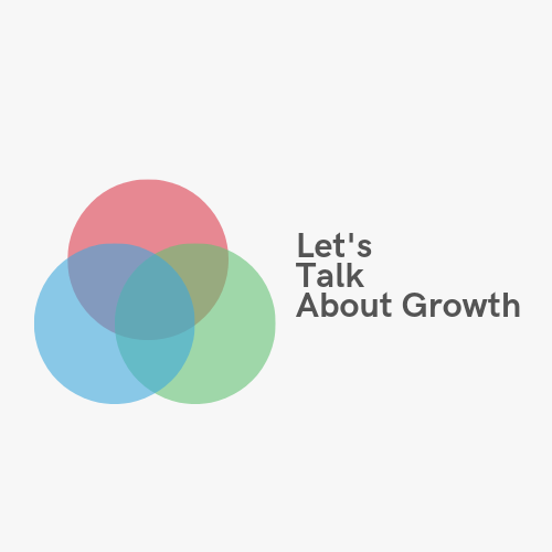 Let's Talk About Growth - Medium