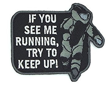 If you see me running, try to keep up – Homeland Security – Medium