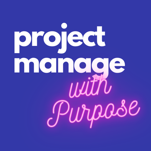 Project Manage with Purpose - Medium