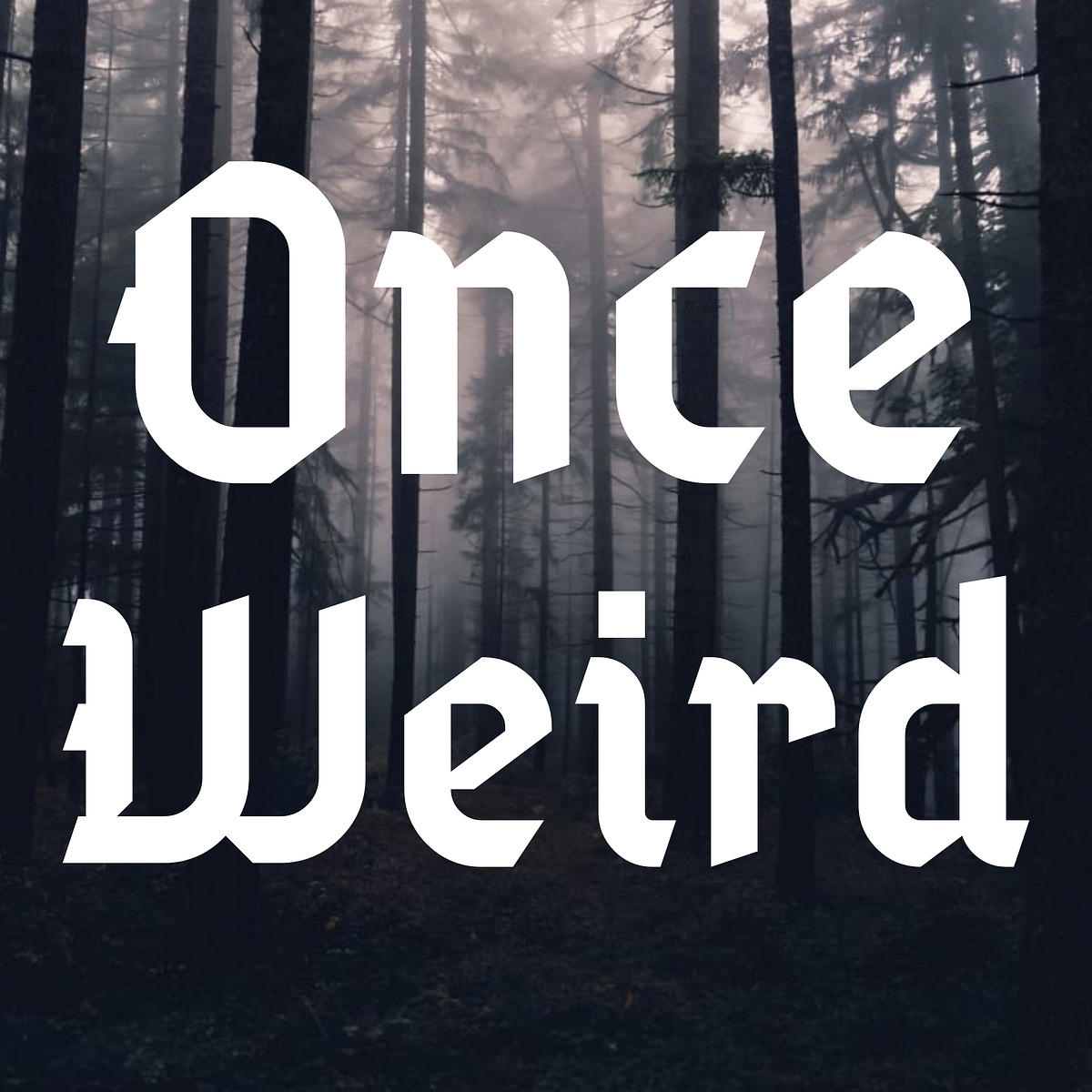 Once Upon the Weird - Medium