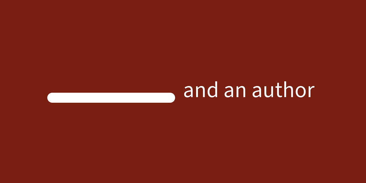 And an Author - Medium