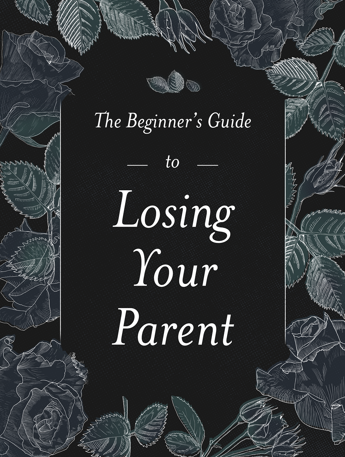The Beginner's Guide to Losing Your Parent – Medium