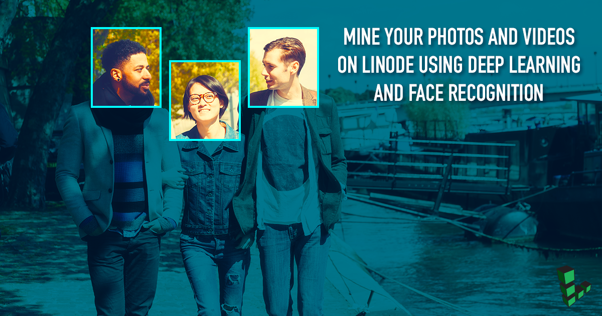 Mine Your Photos And Videos On Linode Using Deep Learning