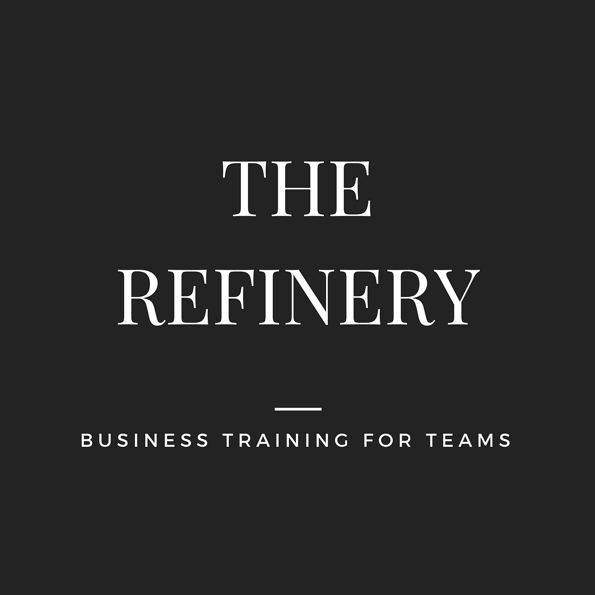 THE REFINERY TRAINING - Medium