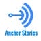Anchor Stories - Medium