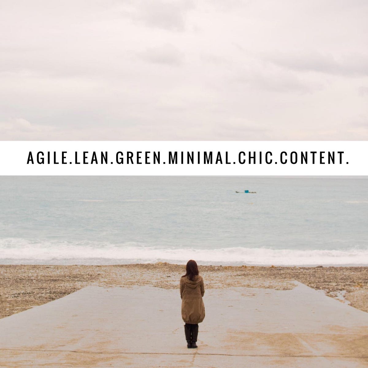Trending stories published on Agile.Lean.Green.Minimalist.Chic.Content ...