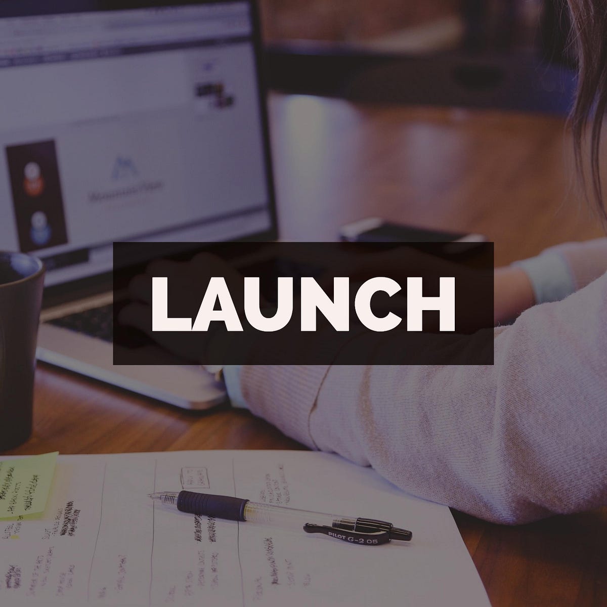Launch your Startup - Medium