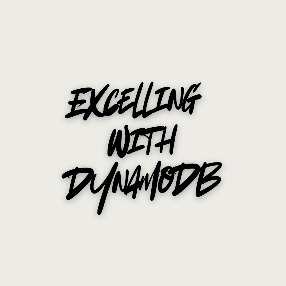 Excelling With DynamoDB - Medium