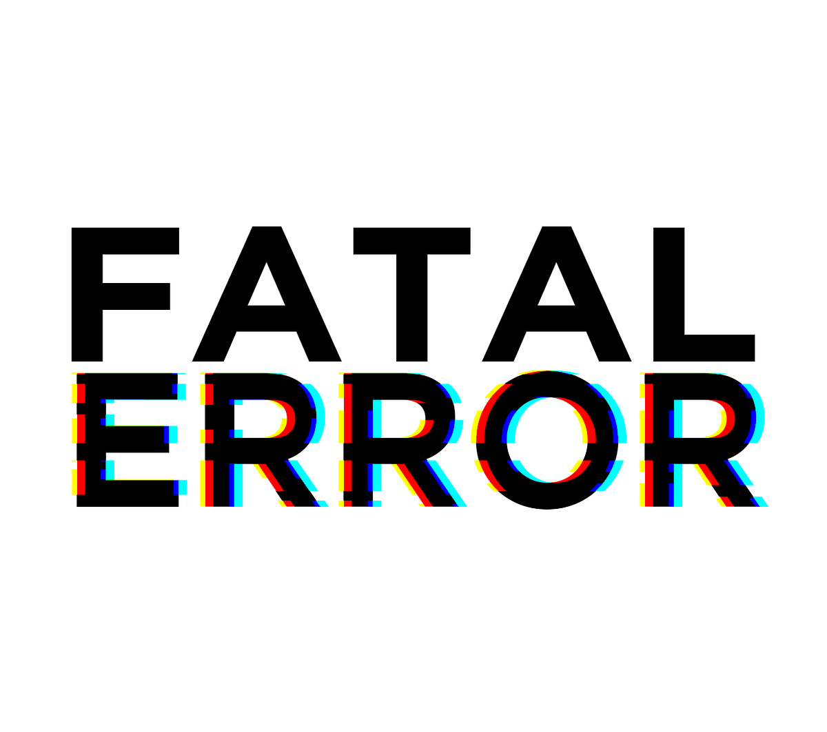 Fatal Error Medium