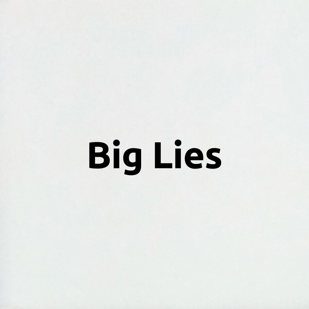 Big Lies – Medium