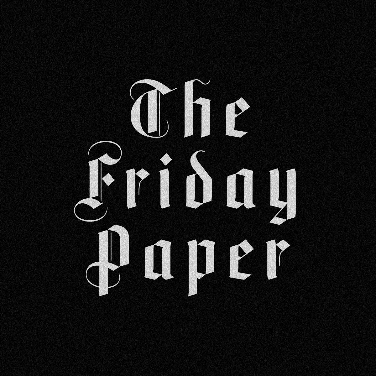 The Friday Paper - Medium