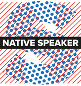 NATIVE SPEAKER - Medium