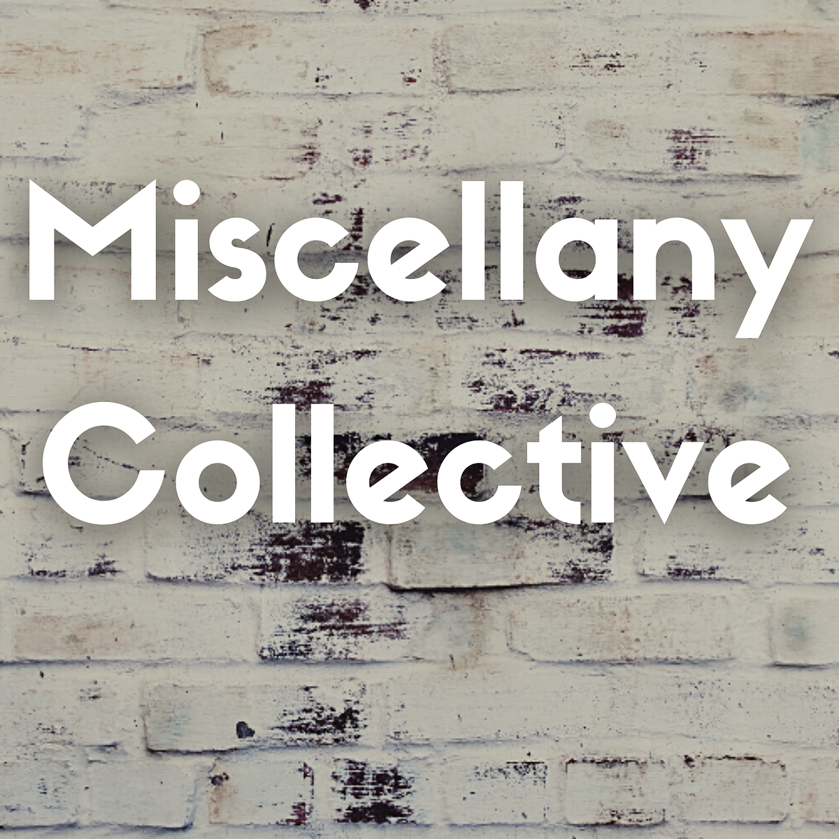 Miscellany Collective - Medium