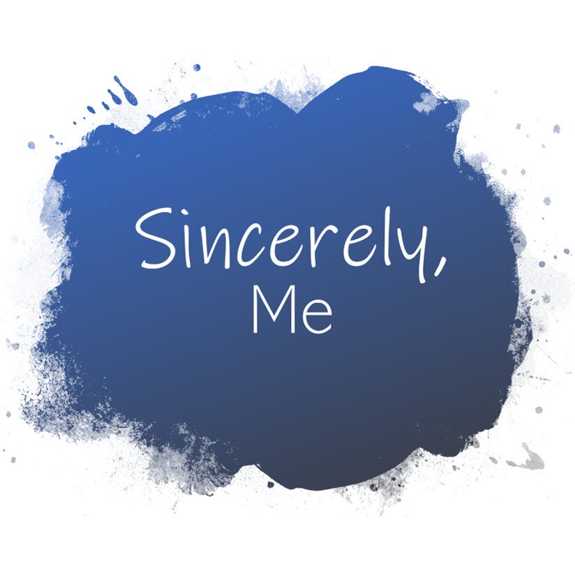 Sincerely, Me – Medium