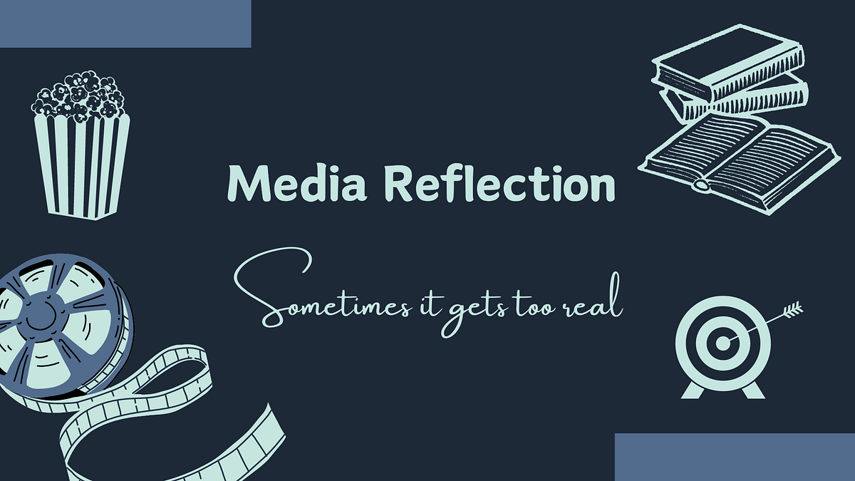 Media Reflection - Medium