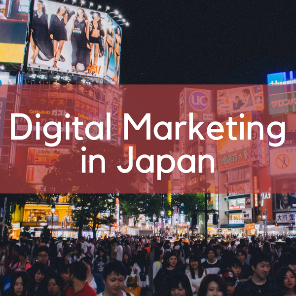 Digital Marketing in Japan - Medium
